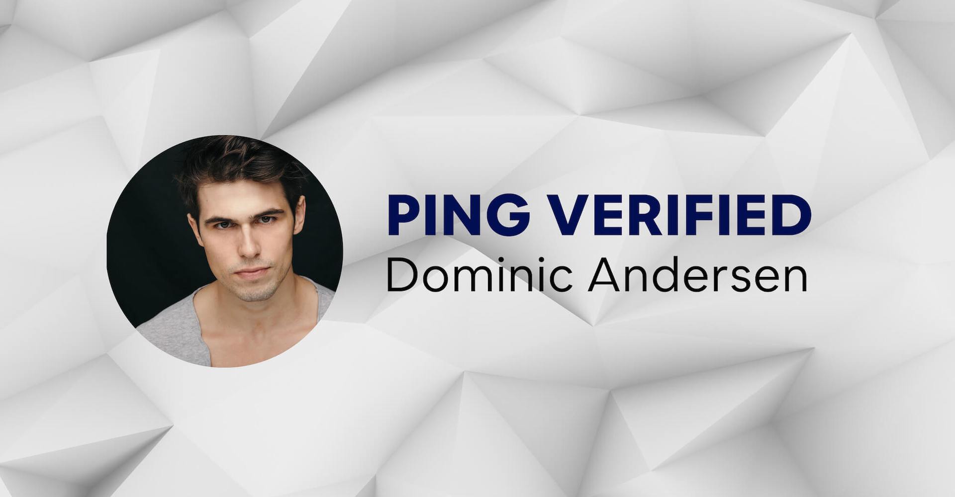 Ping Verified - Dominic Andersen