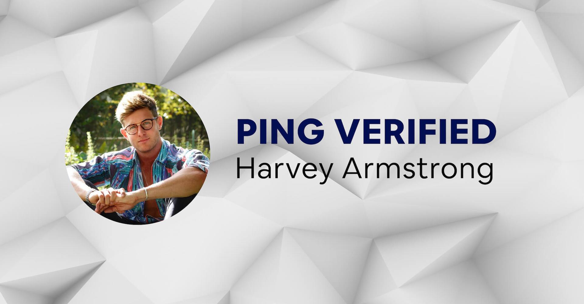 Ping Verified - Harvey Armstrong