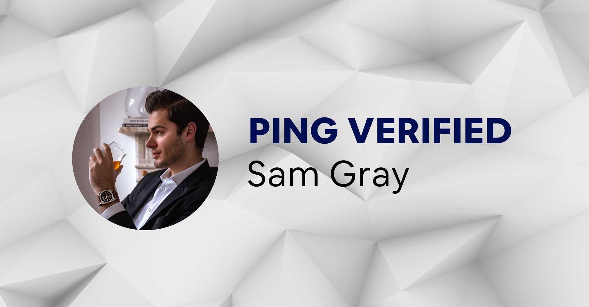 Ping Verified - Sam Gray