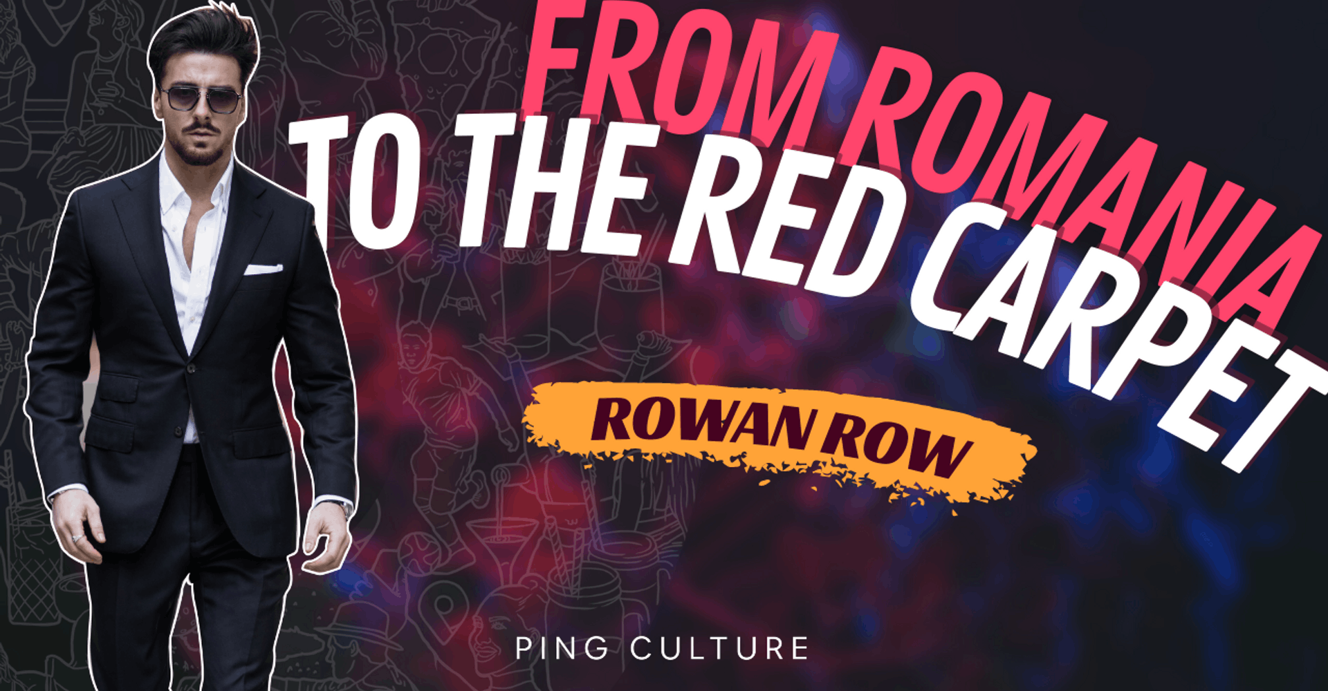 From Romania To The Red Carpet - The King Of Instagram - Rowan Row ...